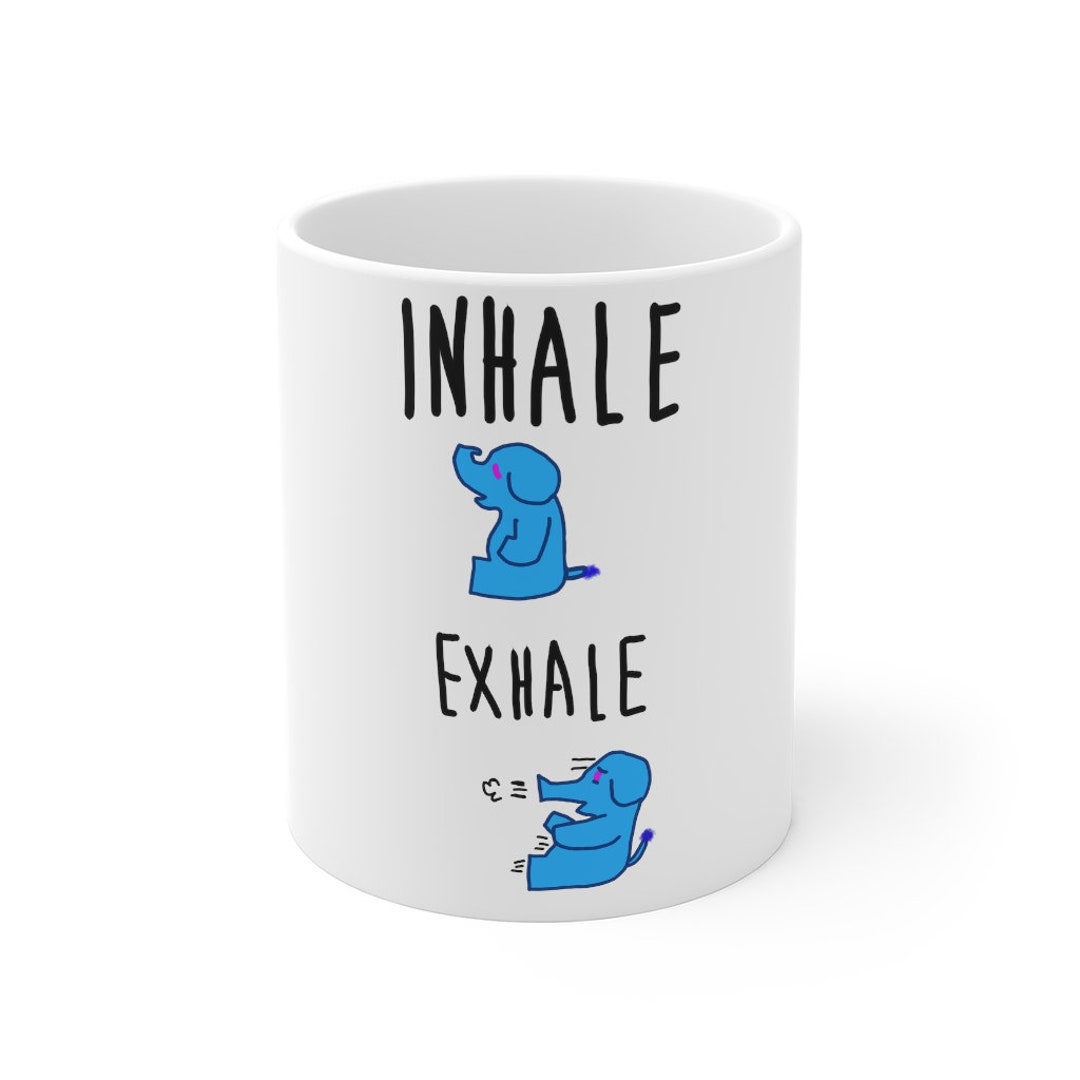 Inhale Exhale Tasse Atembecher Elefant Becher Kaffeebecher - Etsy ...