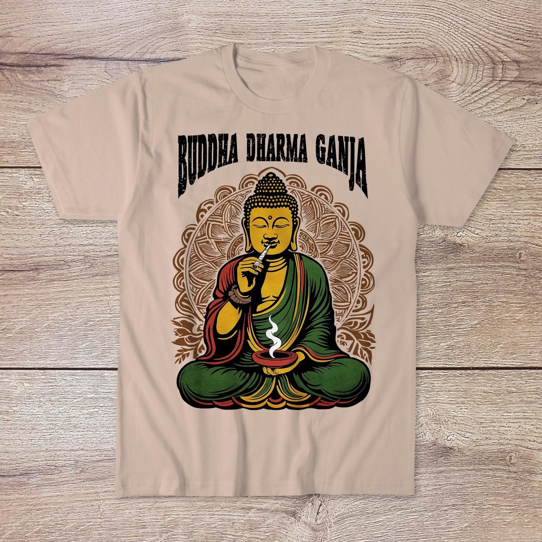 Buddha Dharma Ganja Tantric Buddhist Tee | Weed Cannabis 420 Herbal ...