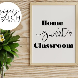 Home Sweet Classroom SVG | Teacher Quote Svg | Classroom Sign Svg ...