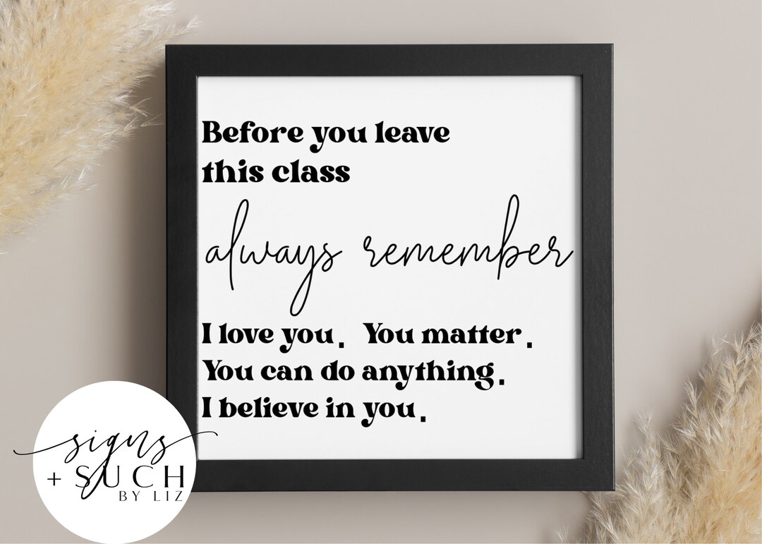 Always Remember Classroom Sign | Before You Leave This Class SVG ...