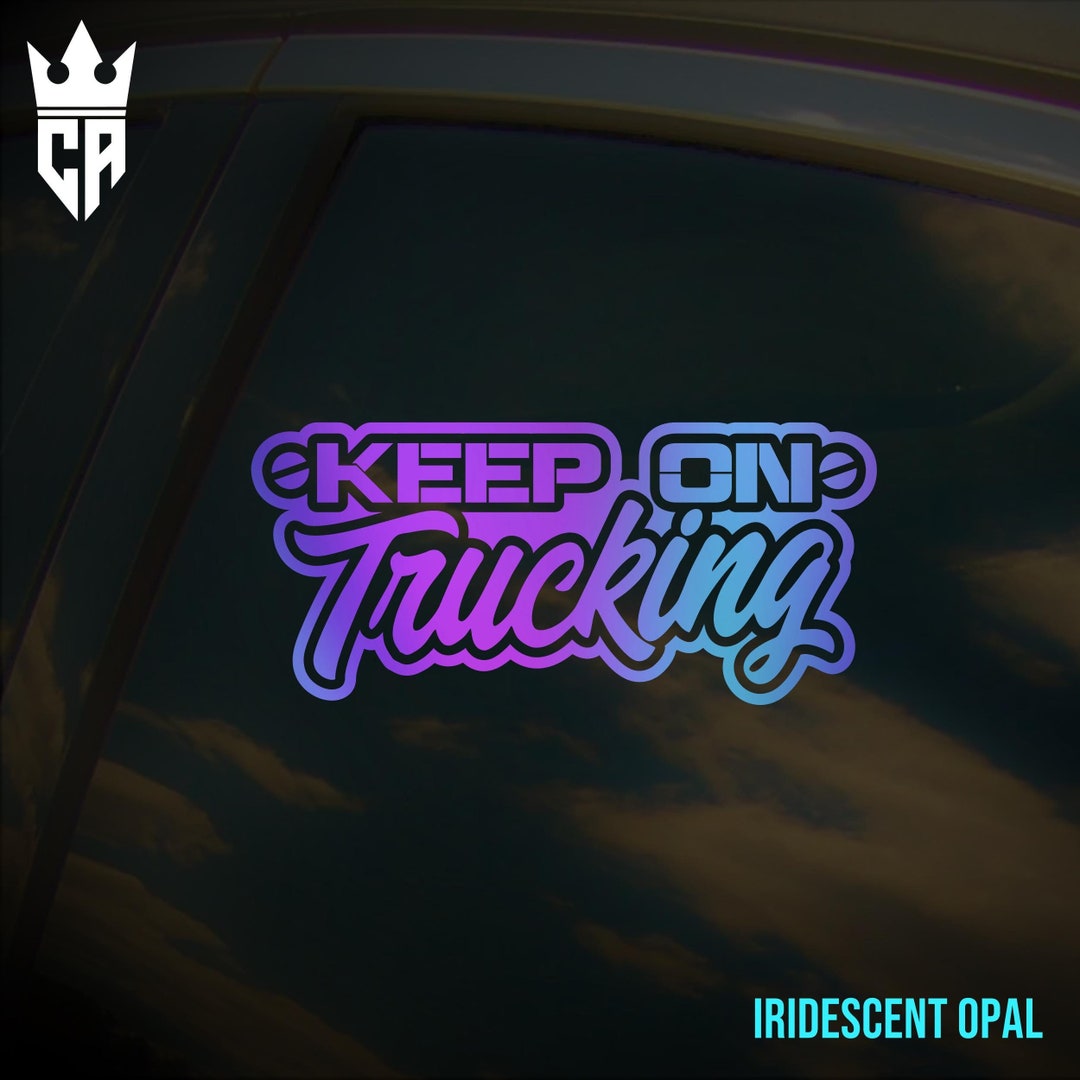 Keep on Trucking Window Sticker, Die-cut Vinyl Decal - Etsy