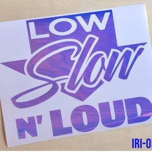 Low Slow N' Loud Car Window Sticker, Die-cut Vinyl Decal - Etsy
