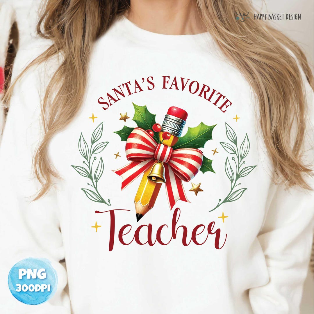 Santa Favorite Teacher PNG Sublimation Design | Teacher Xmas Png ...