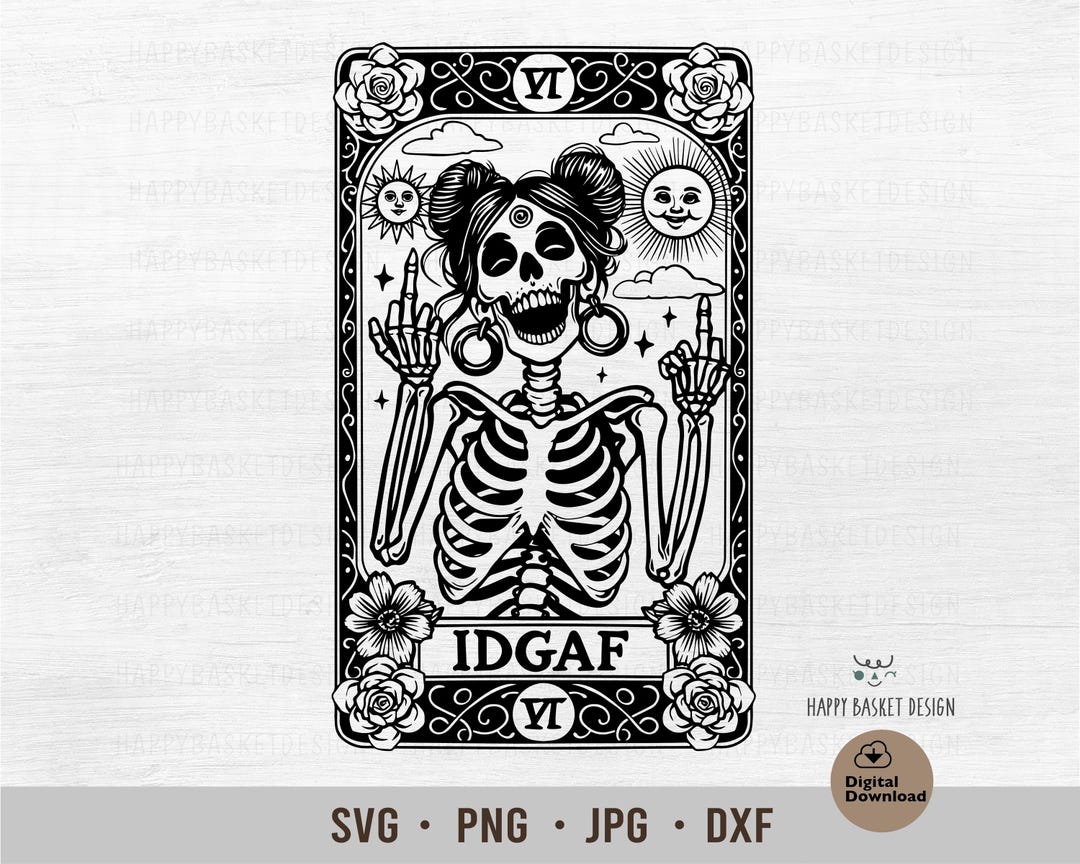 IDGAF Tarot Card SVG Png| Funny Tarot Card Png Svg | Skeleton Girls Svg ...