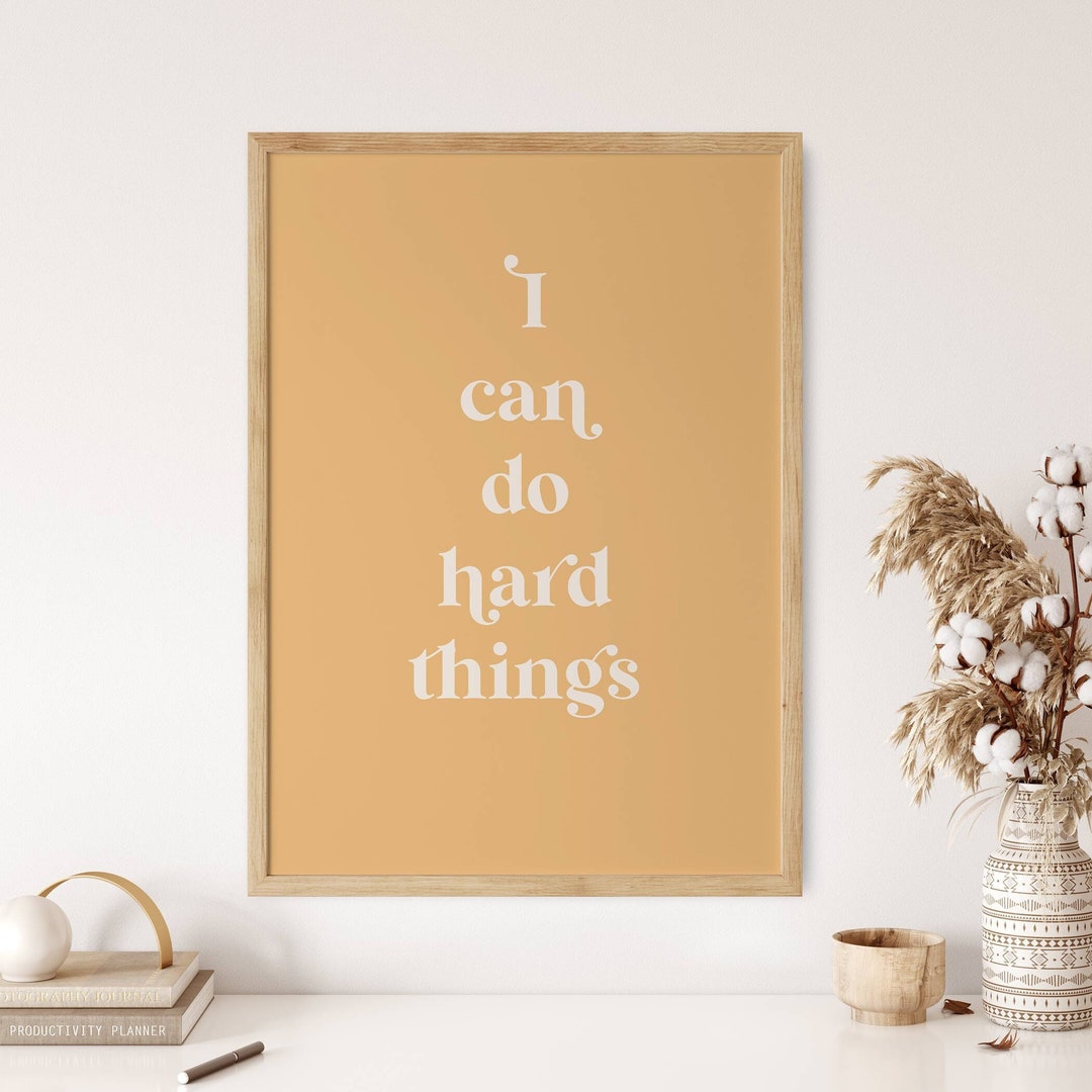 Yellow Motivational Print, I Can Do Hard Things, Trendy Boho Wall Art ...