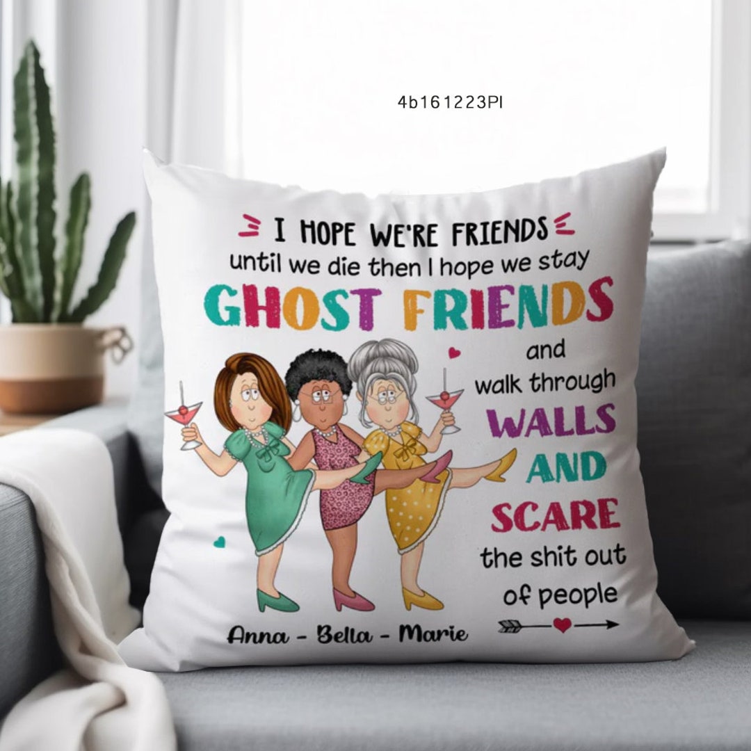 I Hope We Were Friends Until-custom Funny Women Portrait Pillow for ...