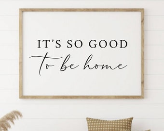 It's so Good to Be Home Printable, Printable Sign, Printable Art - Etsy