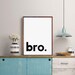 Bro Print. Mailed Poster. Boys Bedroom Decor. Bro Wall Art. Nursery ...