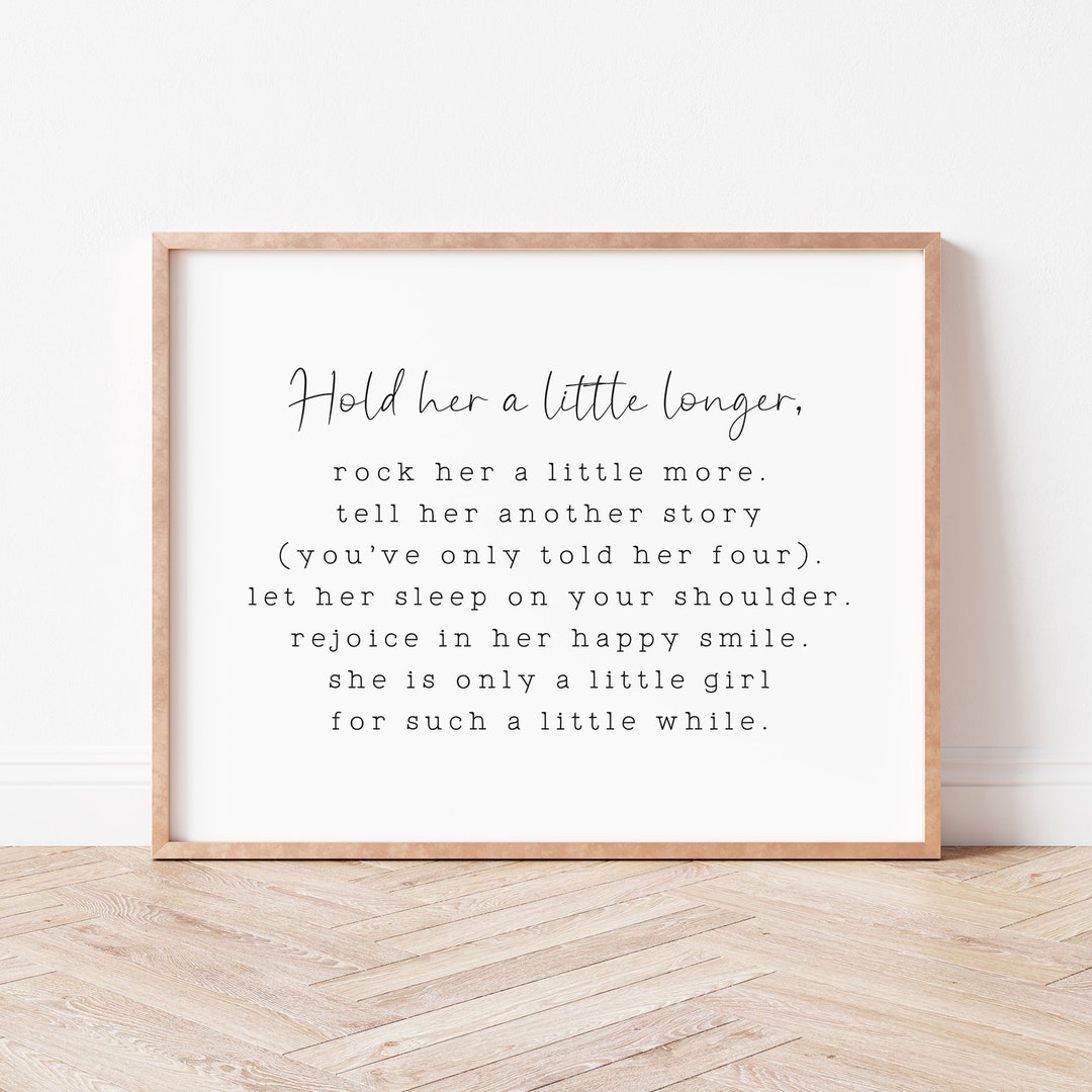 Hold Her a Little Longer Sign. Nursery Wall Art. Baby Girl Nursery ...