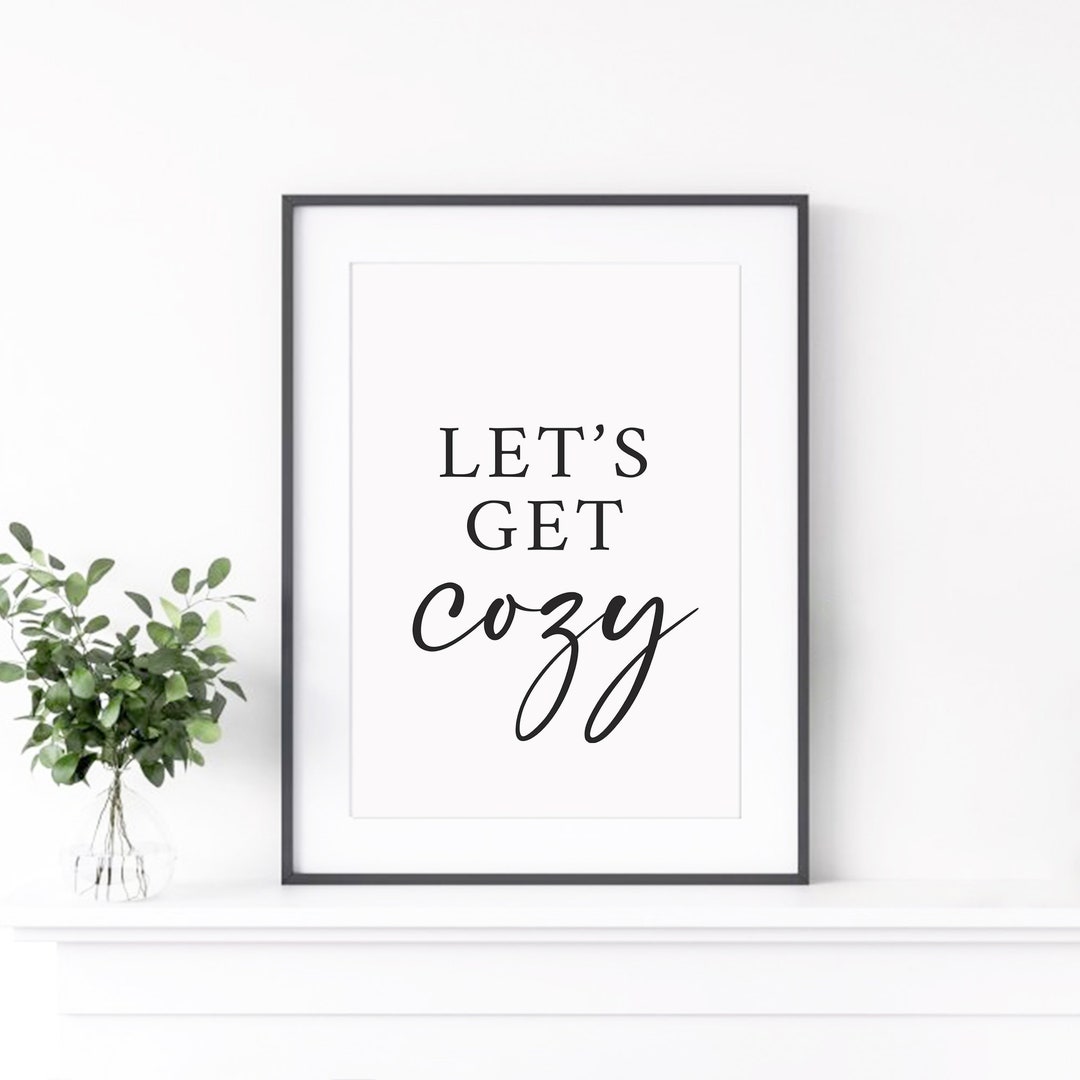 Let's Get Cozy Print, Bedroom Typography Art (digital Download) - Etsy