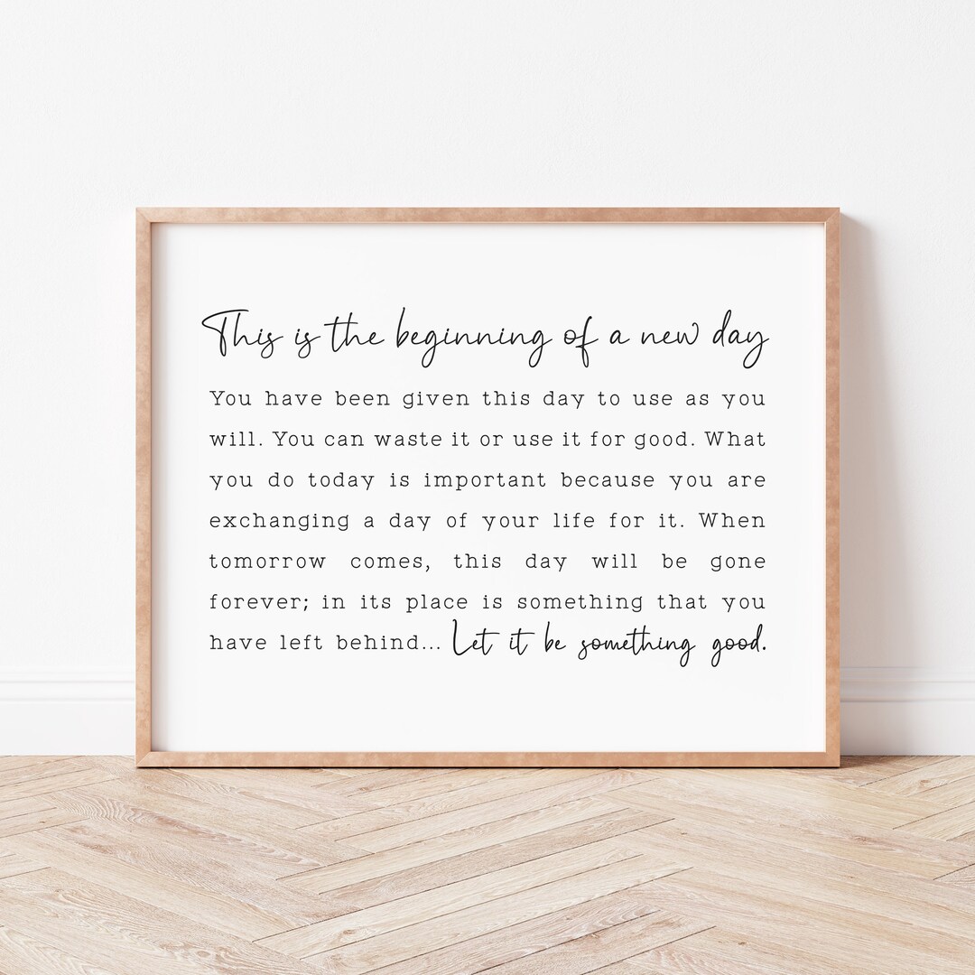 This is the Beginning of A New Day Sign. Inspirational Quote. New ...