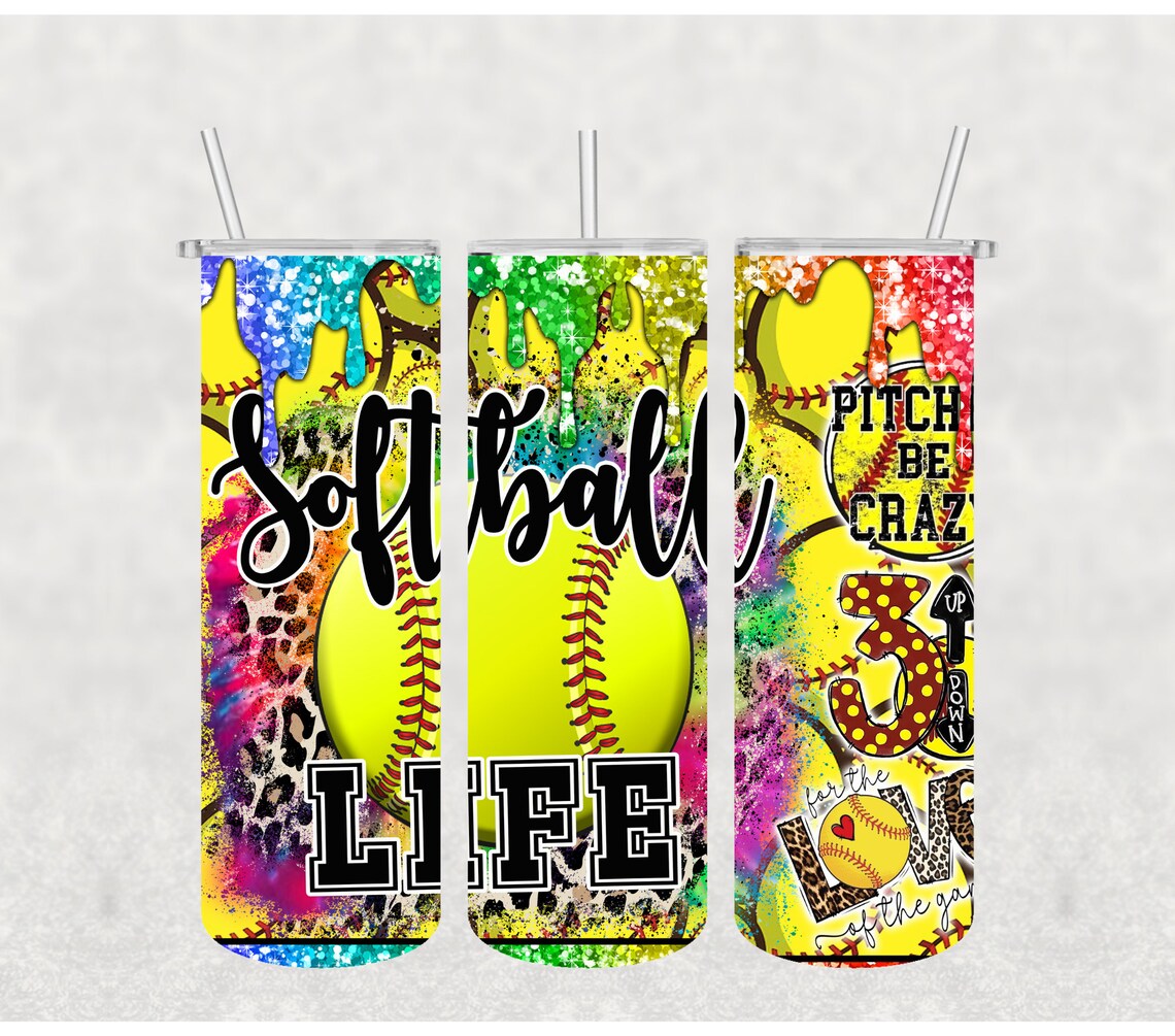 Softball Life Sublimation Design - Ready to Press - 20 Oz Skinny ...