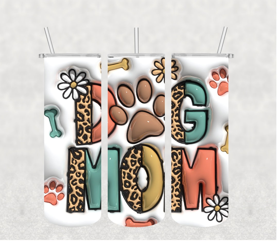 3D Dog Mom - SUBLIMATION TRANSFER for 20 Oz Skinny Tumbler - Etsy