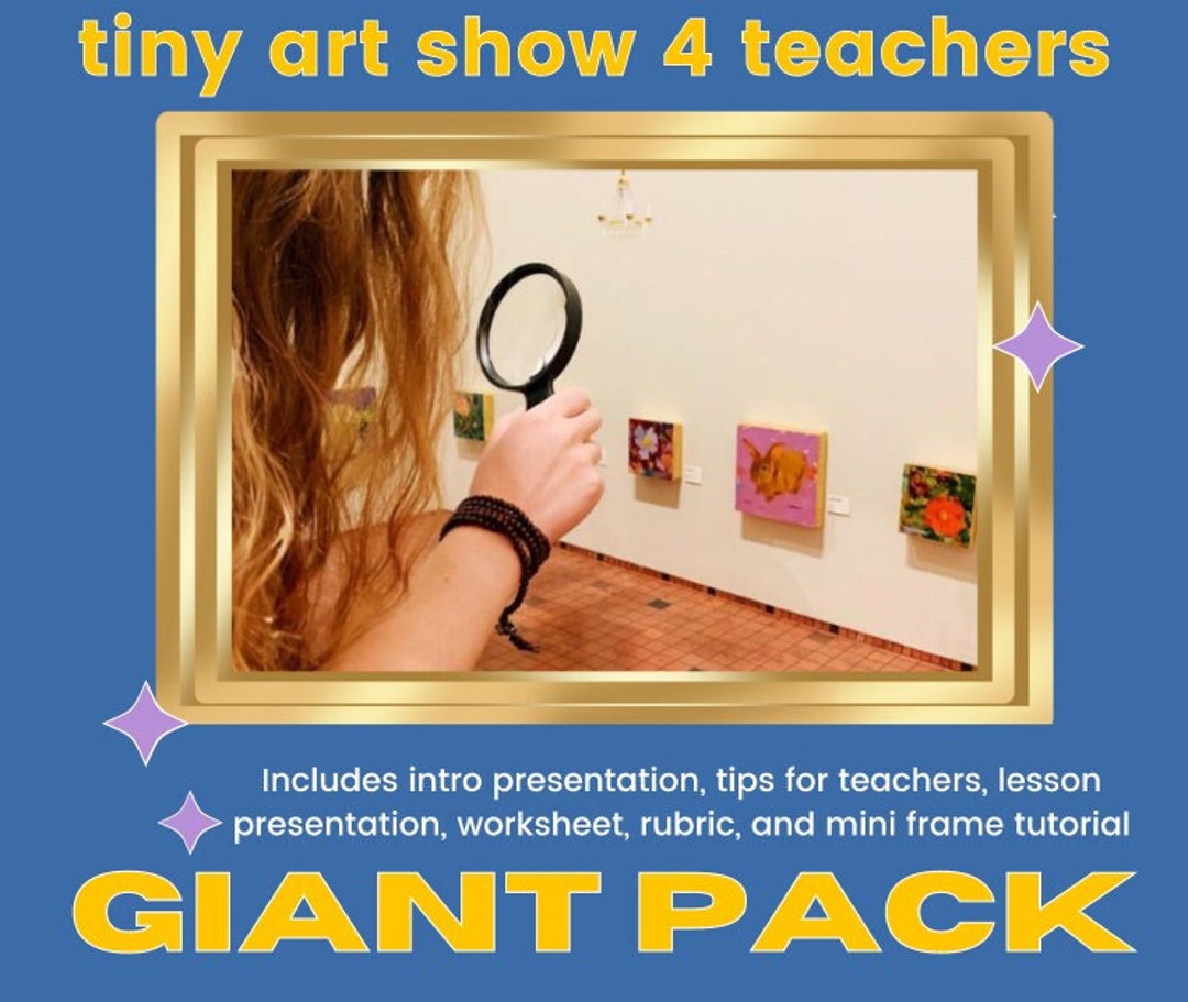 Tiny Art Show 4 Teachers: GIANT Pack. Elementary, Middle, High School ...