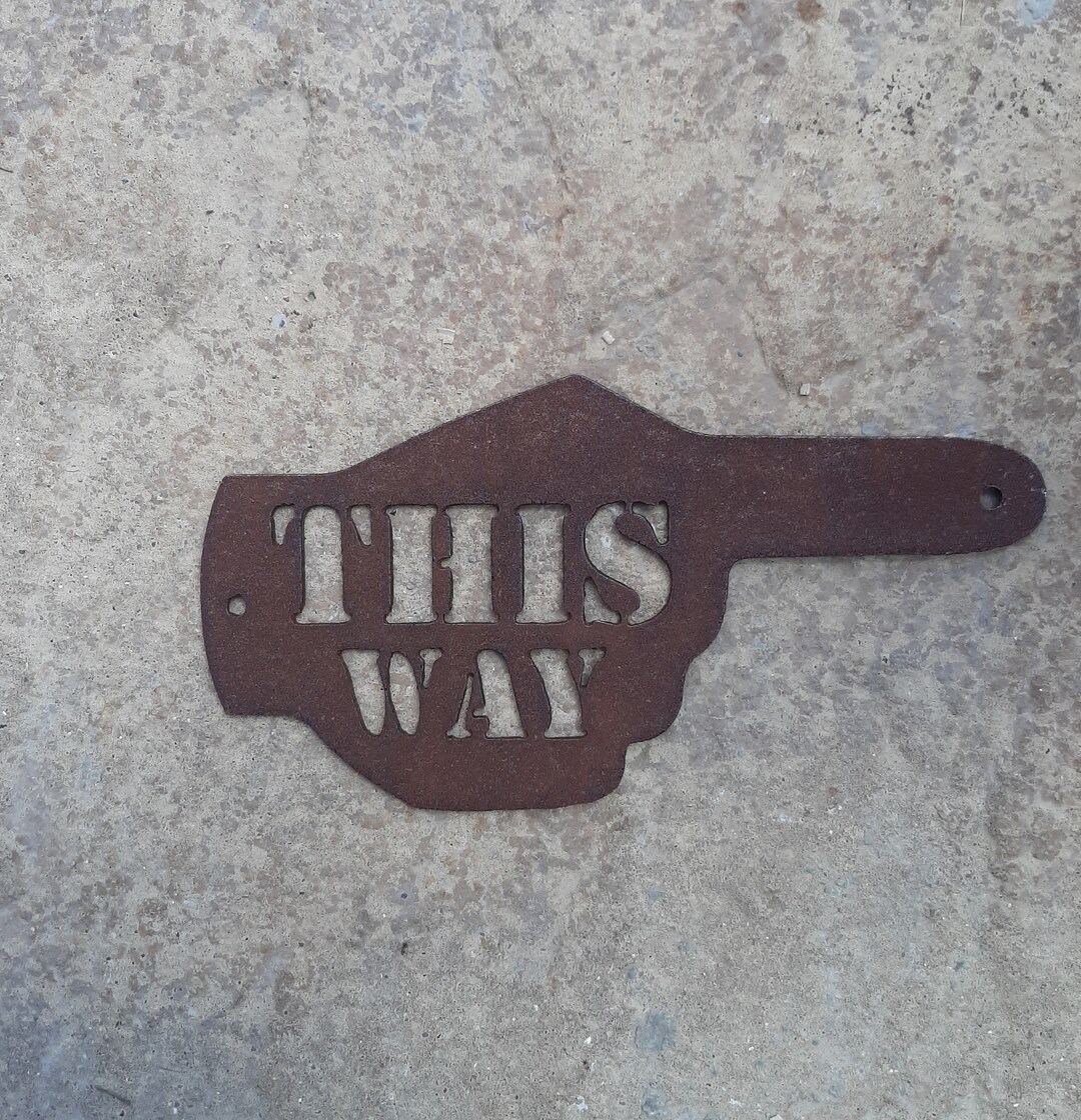 Rusty Metal HAND POINTER ARROW - 'this Way' Left / Right / Ahead Sign ...