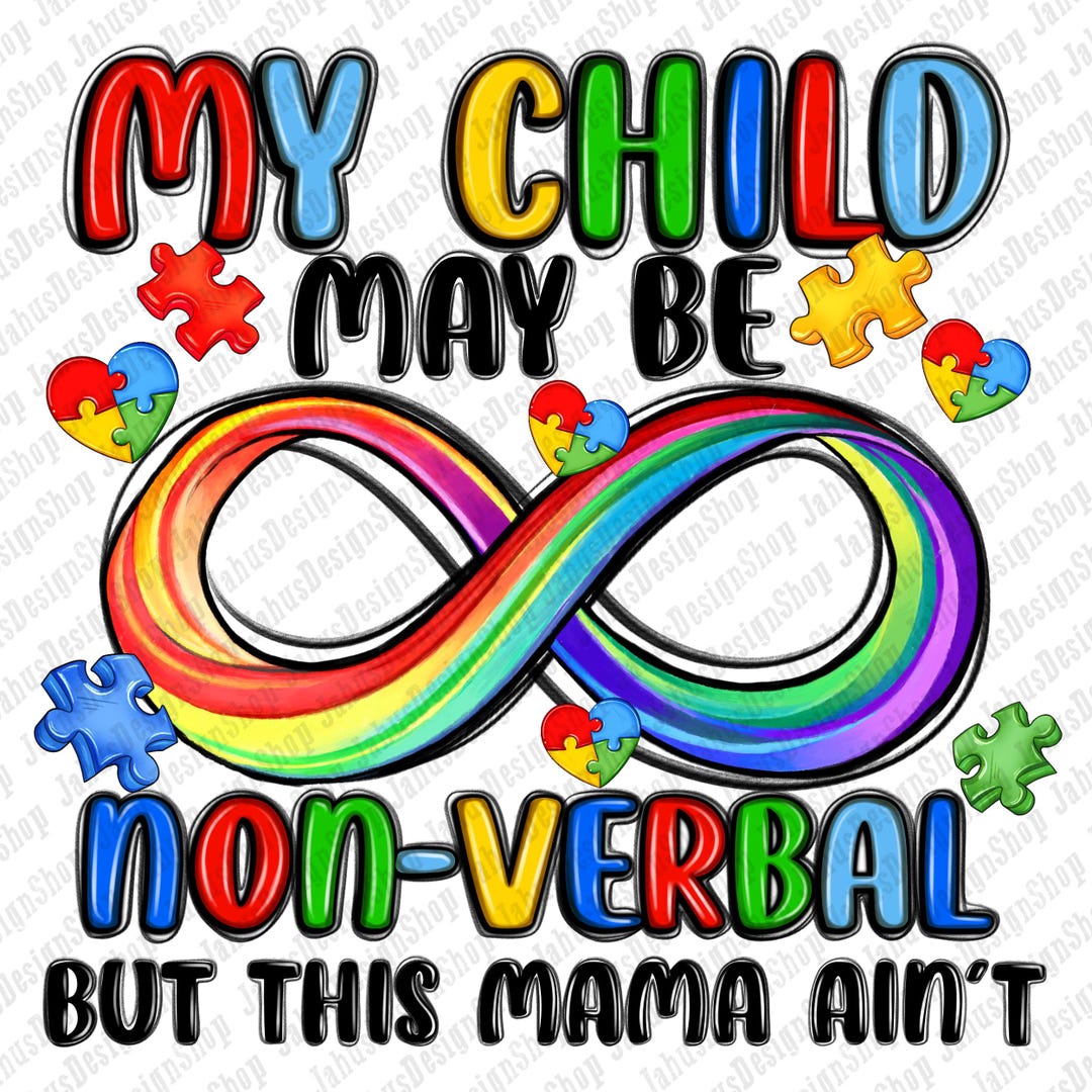 My Child May Be Non Verbal but This Mama Ain't Png, Autism Awareness ...