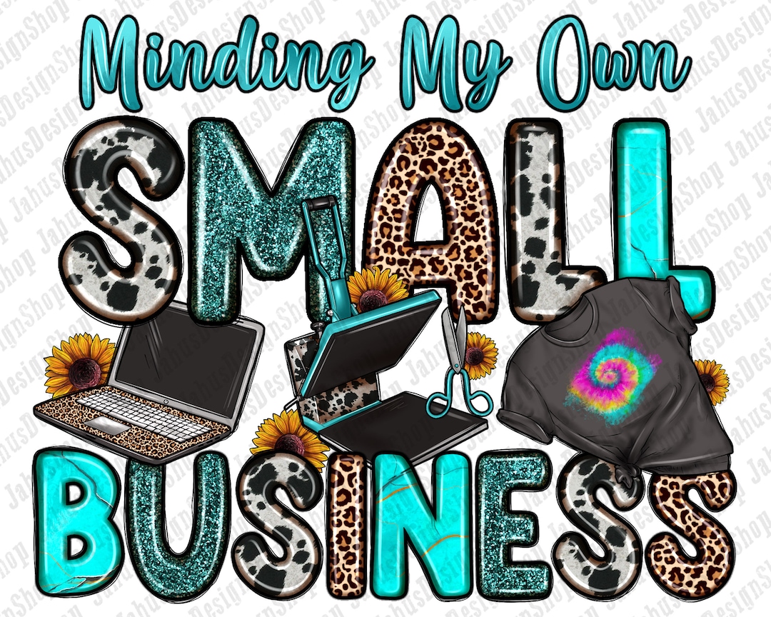 Minding My Own Small Business Png Sublimation Design Download, Small ...