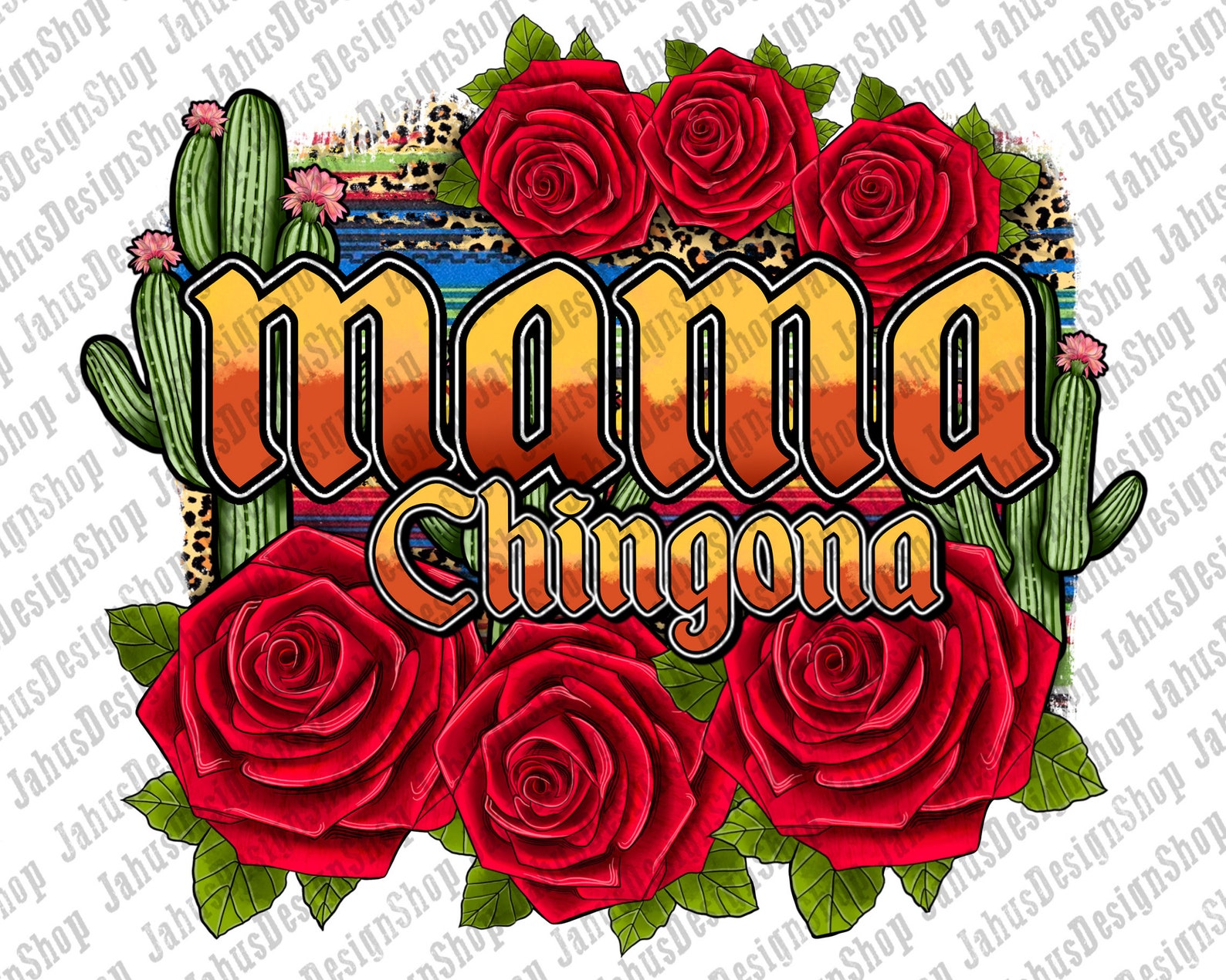 Mama Chingona Png Sublimation Design Download, Chingona With Roses Png ...