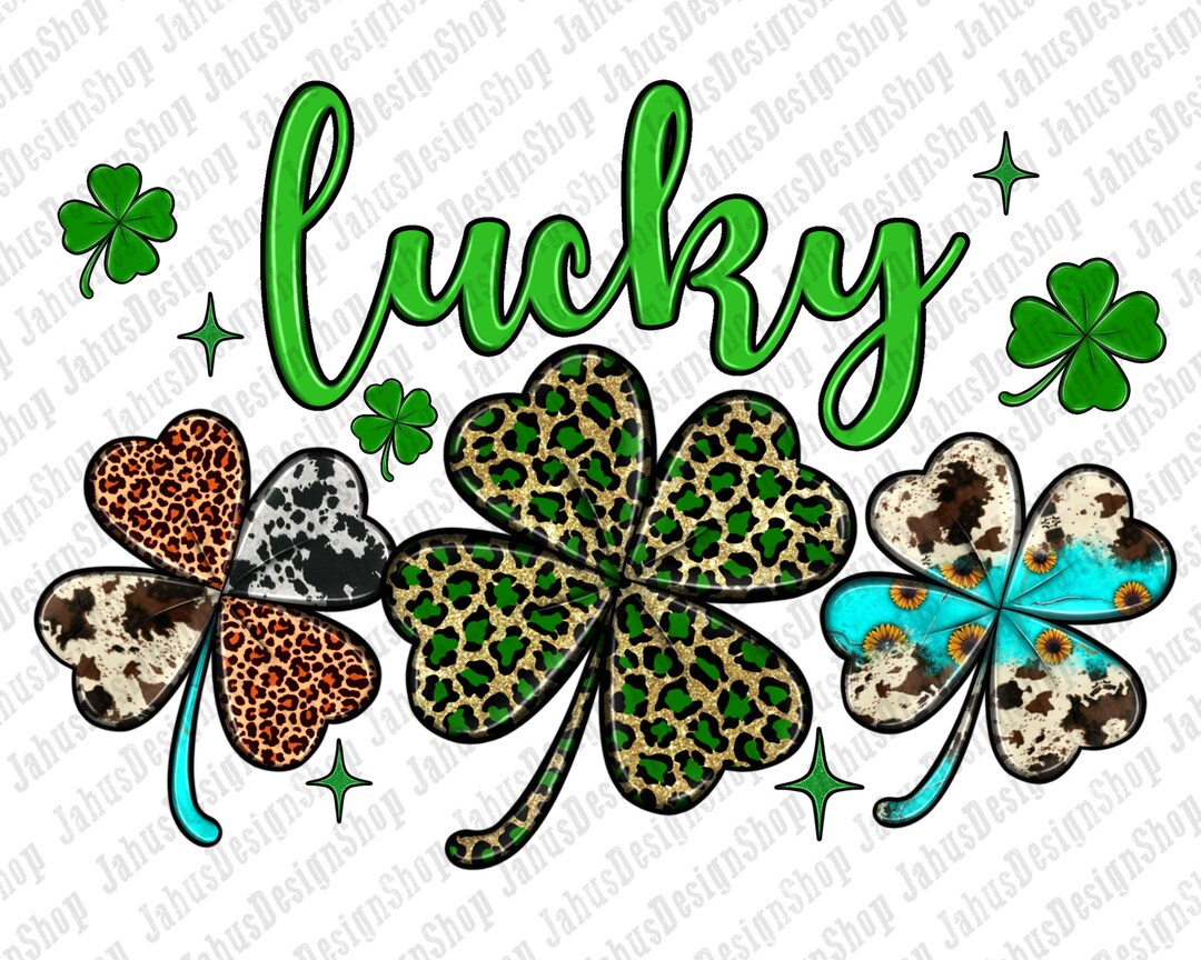 St. Patrick's Shamrock Lucky PNG Sublimation Design,st. Patrick's Day ...