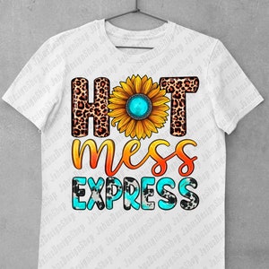 Hot Mess Express Png Sublimation Design, Hot Mess Png, Western ...