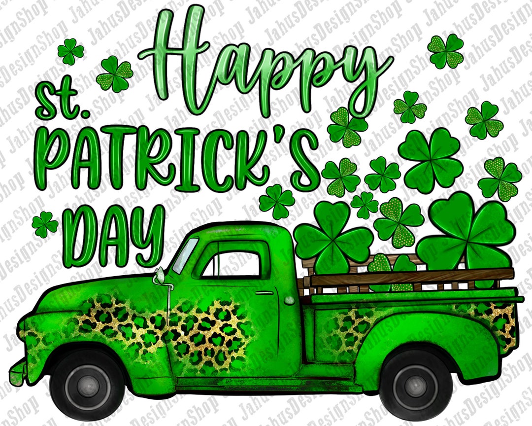 Happy St. Patrick's Day Truck Png Sublimation Design Download, St ...