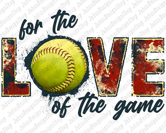 Softball Love of the Game Png Love Softball PNG Retro - Etsy