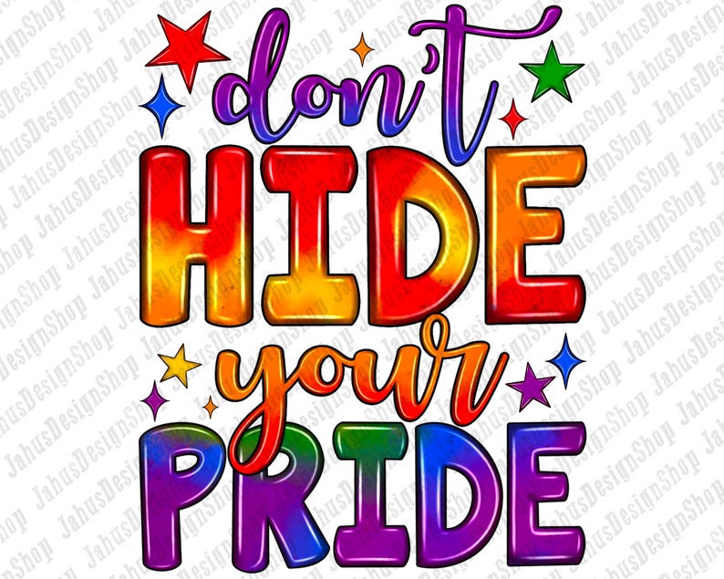 Don't Hide Your Pride Png Sublimation Design Lgbtq Png - Etsy