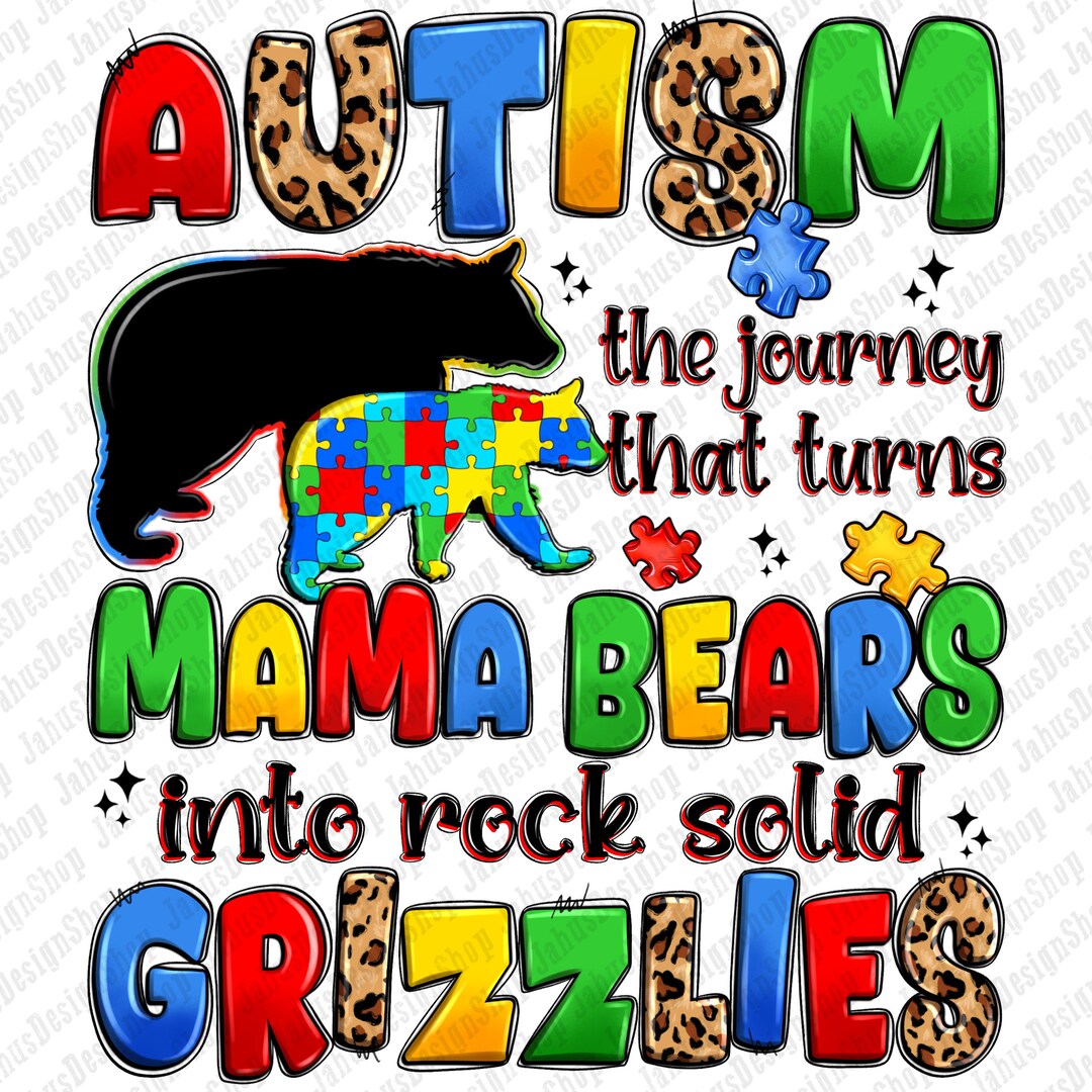 Autism the Journey That Turns Mama Bears Png, Autism Awareness Png ...