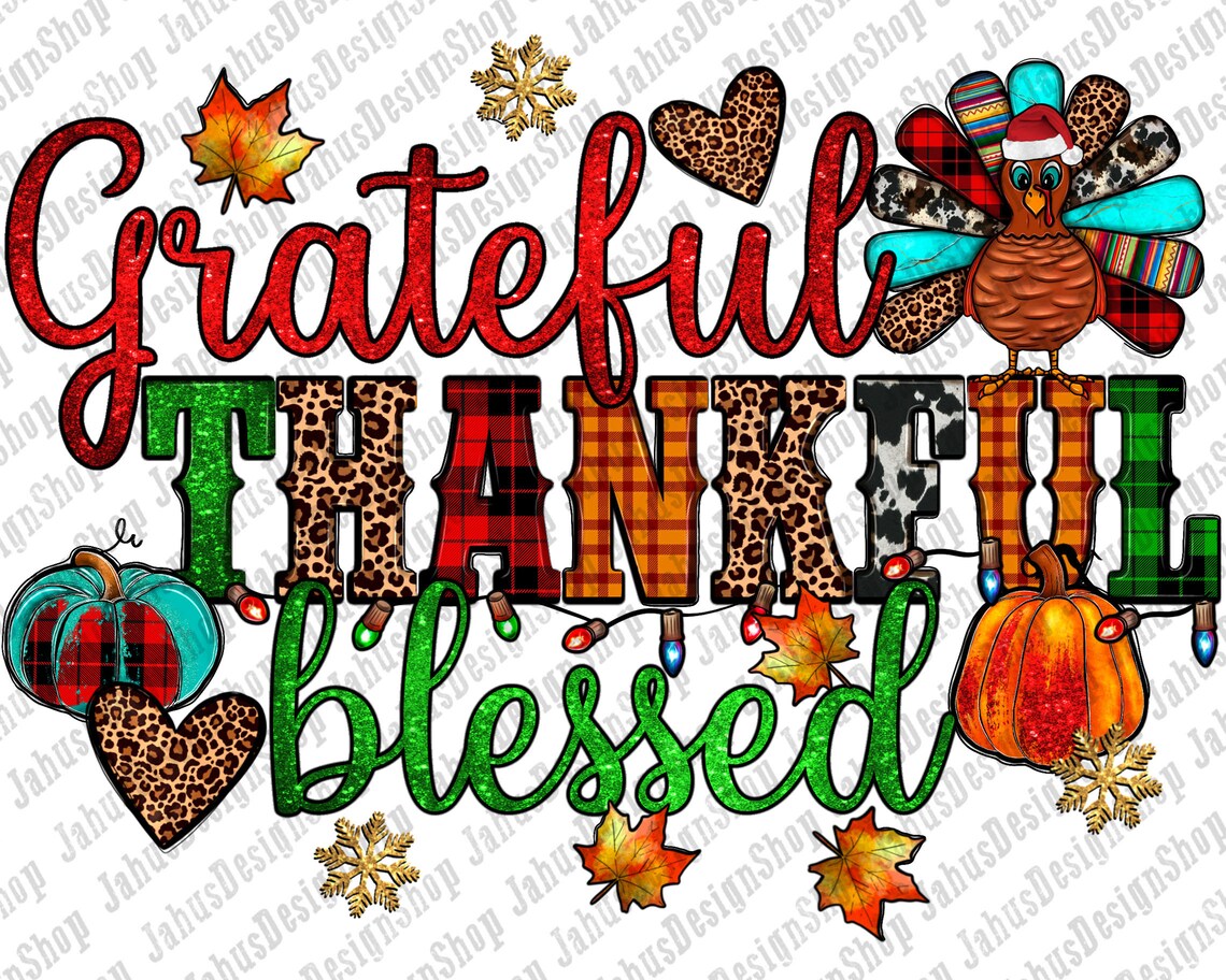 Christmas Grateful Thankful Blessed Png Sublimation Design, Turkey Png ...