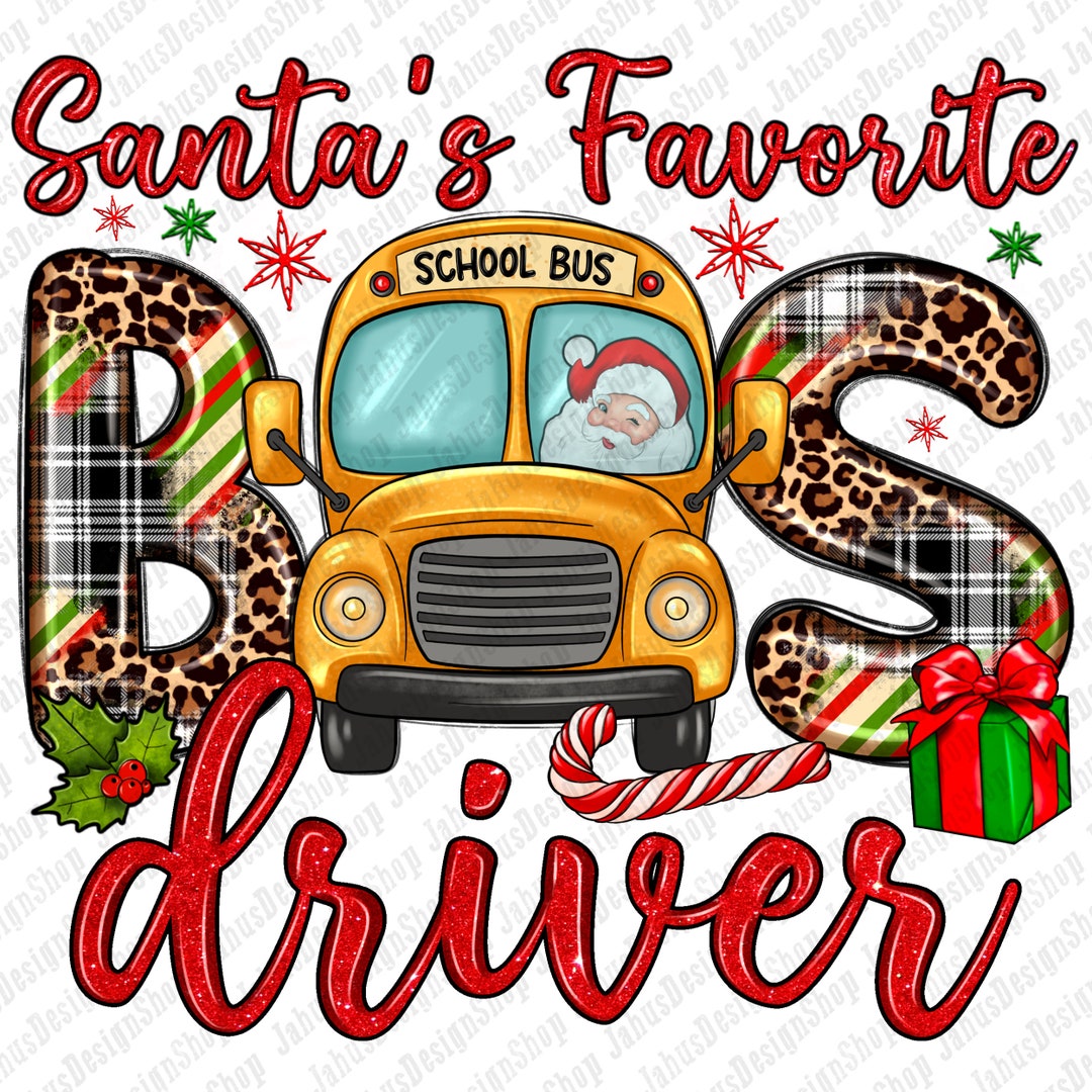 Santa's Favorite Bus Driver Png Sublimation Design Download, School Bus ...