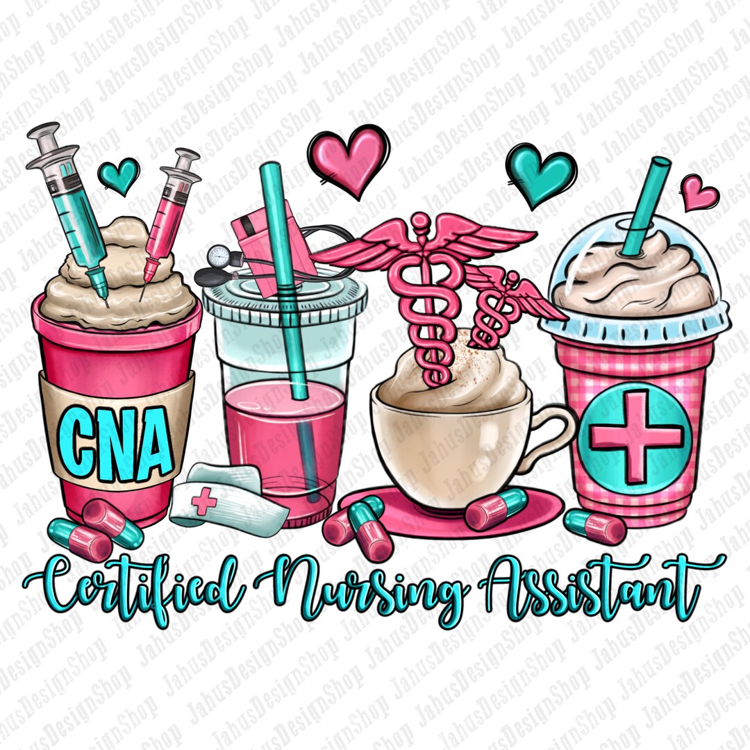 CNA Certified Nursing Assistant Coffee Cups Png Sublimation Design ...