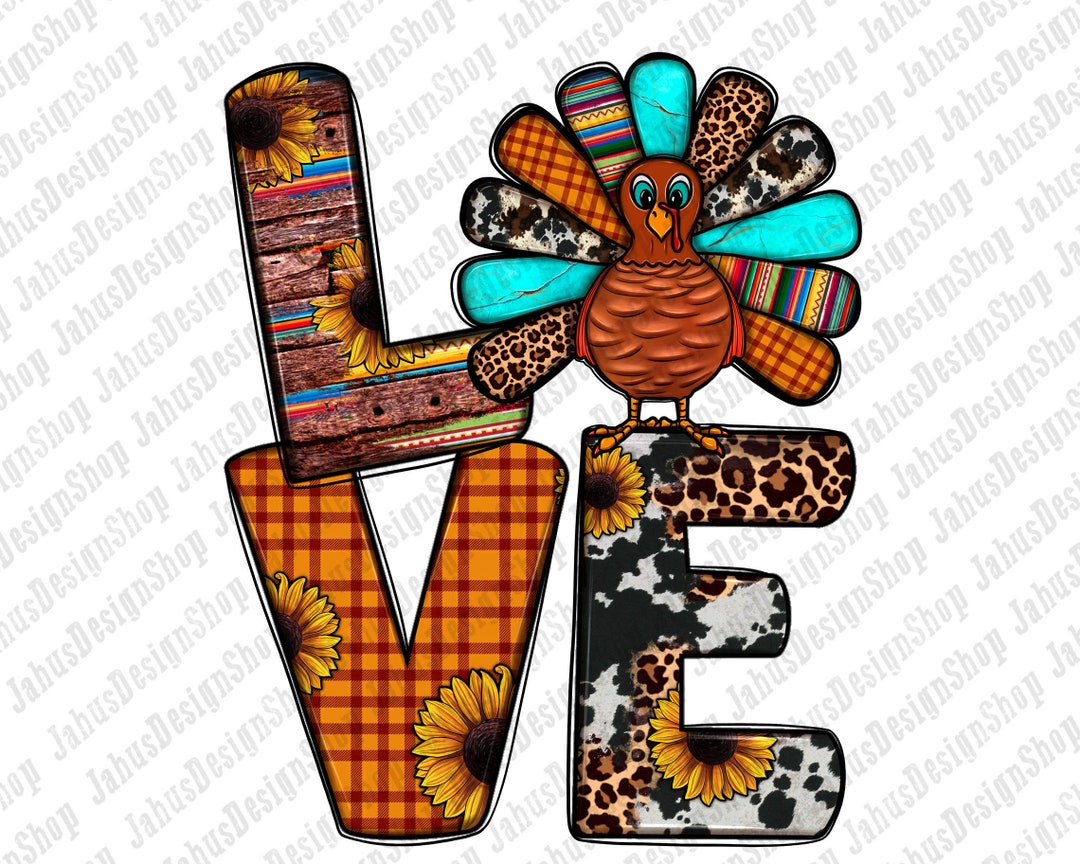 Western Thanksgiving Turkey Love Png Sublimation Design, Thanksgiving ...