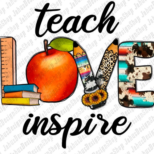 Teach Love Inspire PNG Back to School Digital Download PNG Art - Etsy