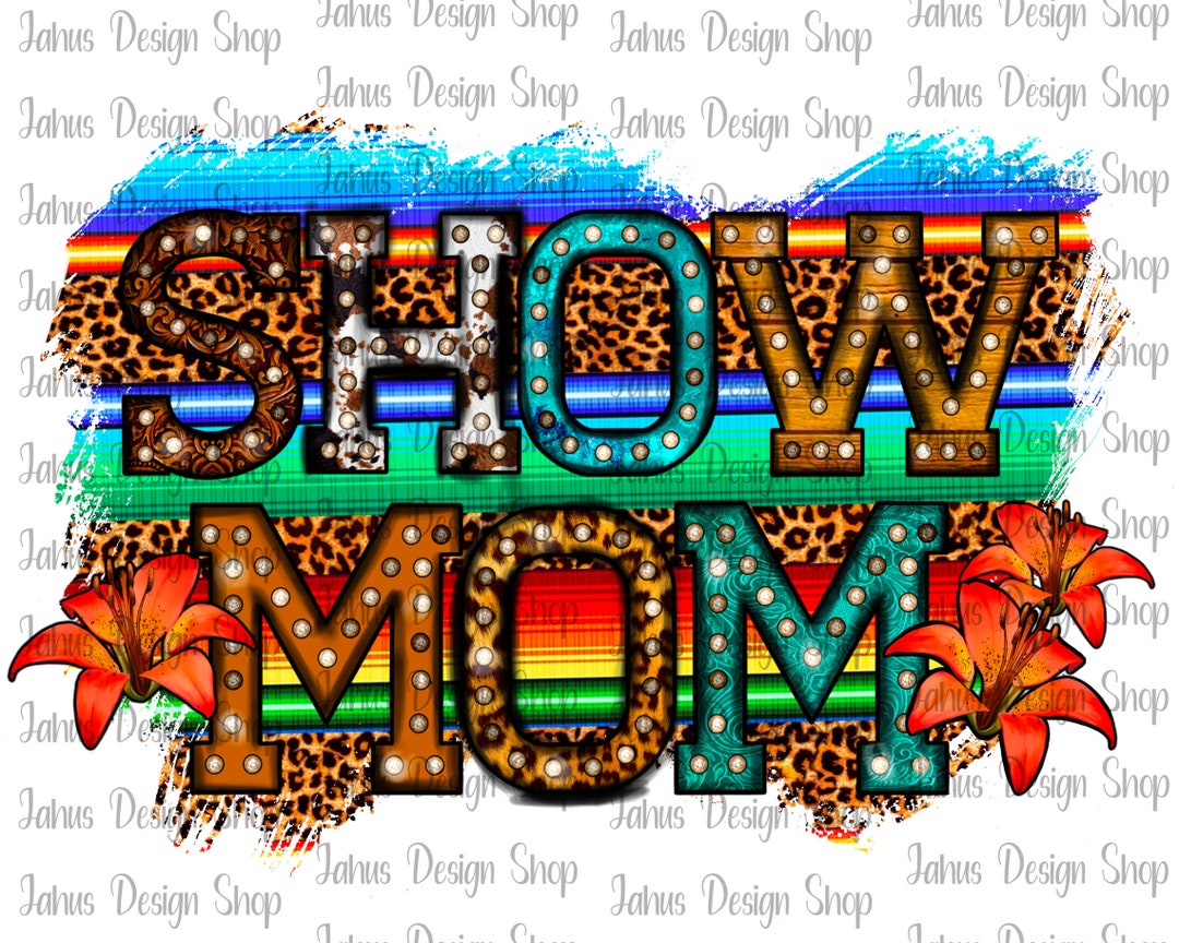 Show Mom Png, Mothers Day, Rodeo Mom,mom PNG, Western Show Png,western ...
