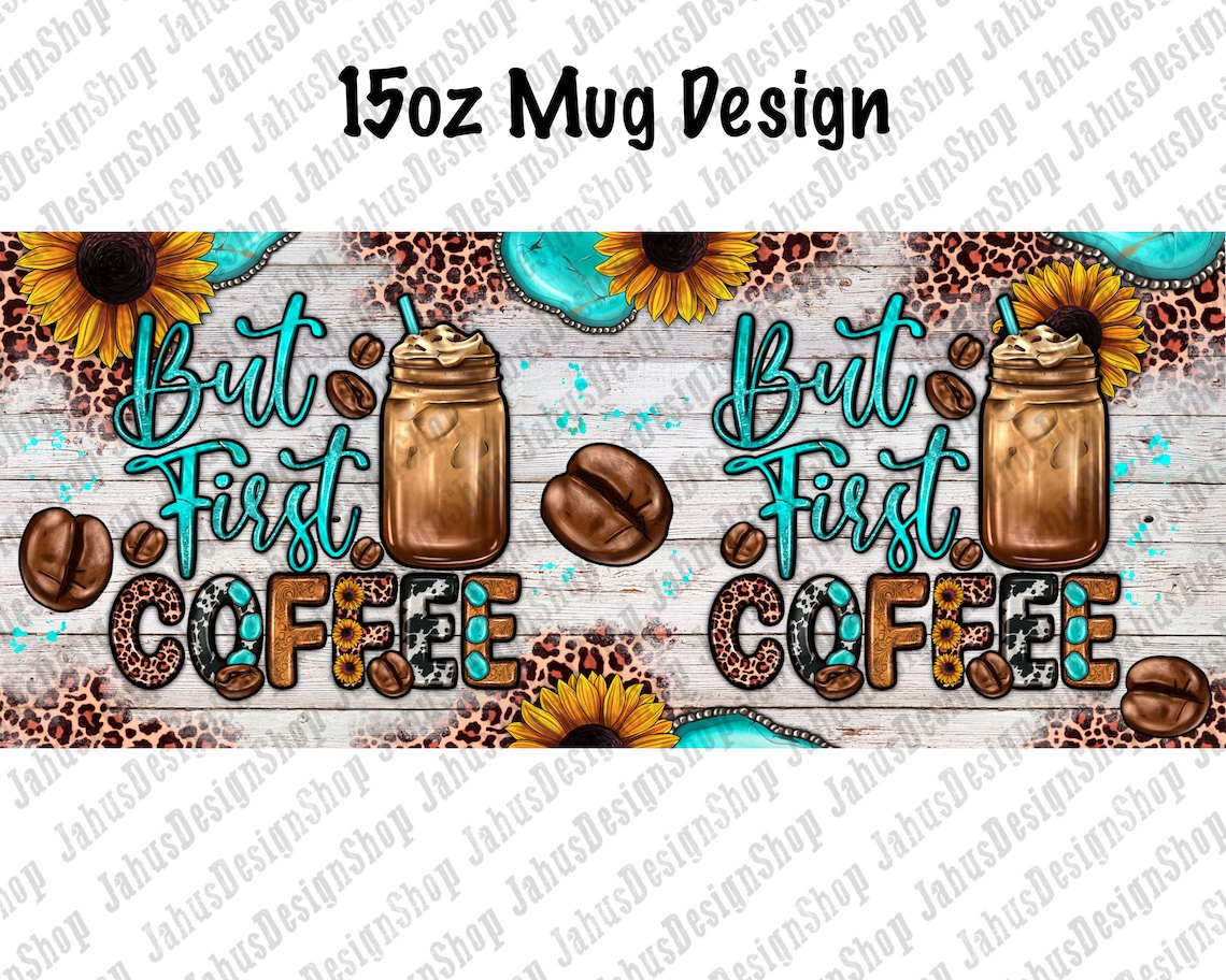 But First Coffee Mug Png Sublimation Design Coffee Mug Png - Etsy