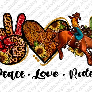 Peace Love Rode Png Sublimation Design, Peace Love Rodeo Png, Peace ...