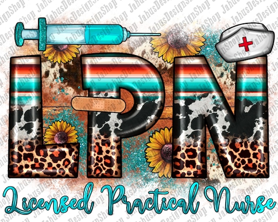 Lpn Licensed Practical Nurse Png Sublimation Design Nurse - Etsy