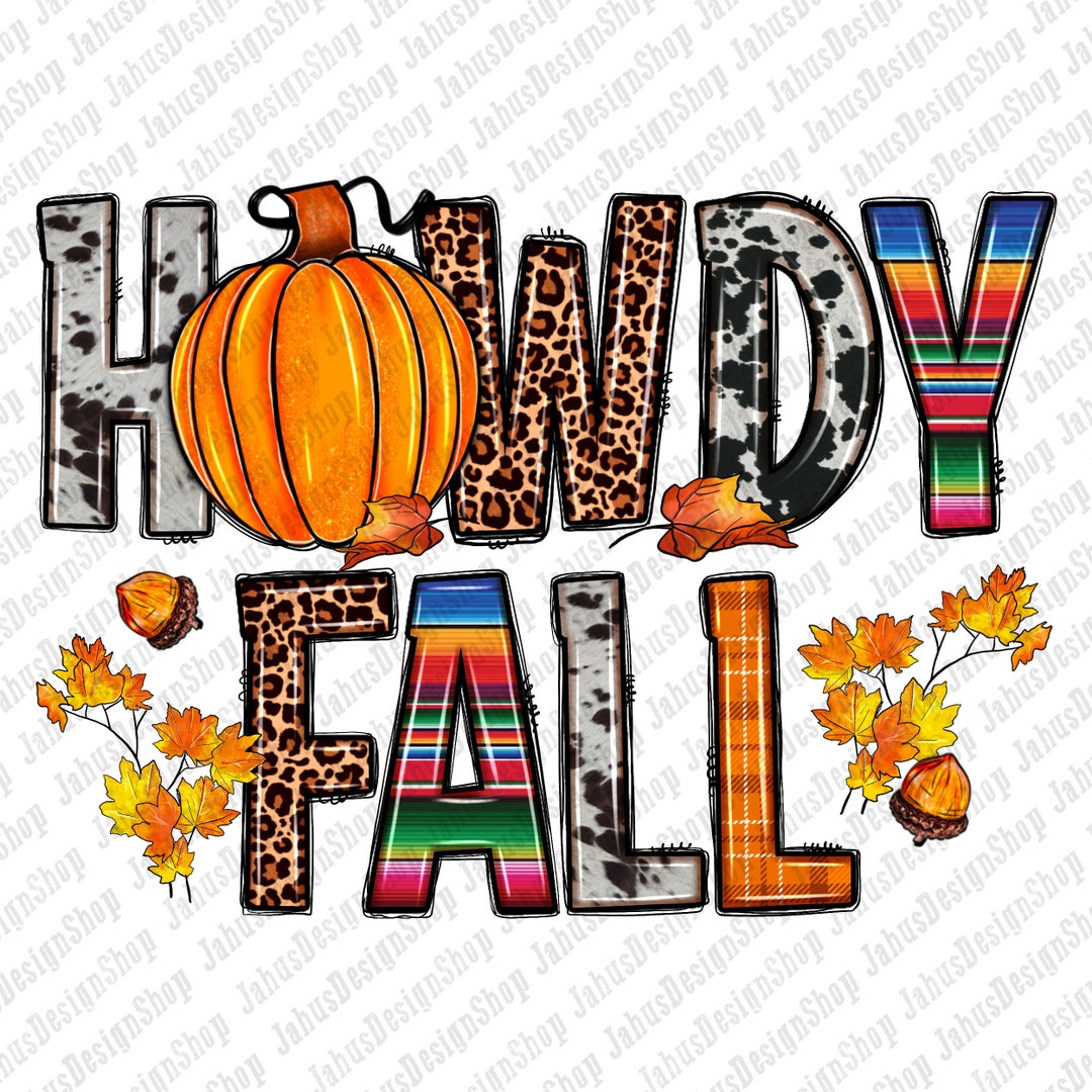 Howdy Fall Png Sublimation Design Download, Hello Fall Png, Fall Vibes ...