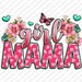 Girl Mama Png Sublimation Design Download, Mother's Day Png, Mama Life ...