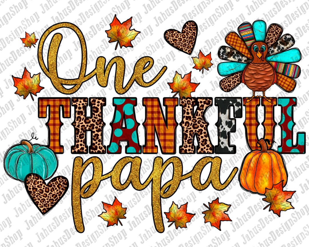 One Thankful Papa Png Sublimation Design Download, Western Thankful Png ...