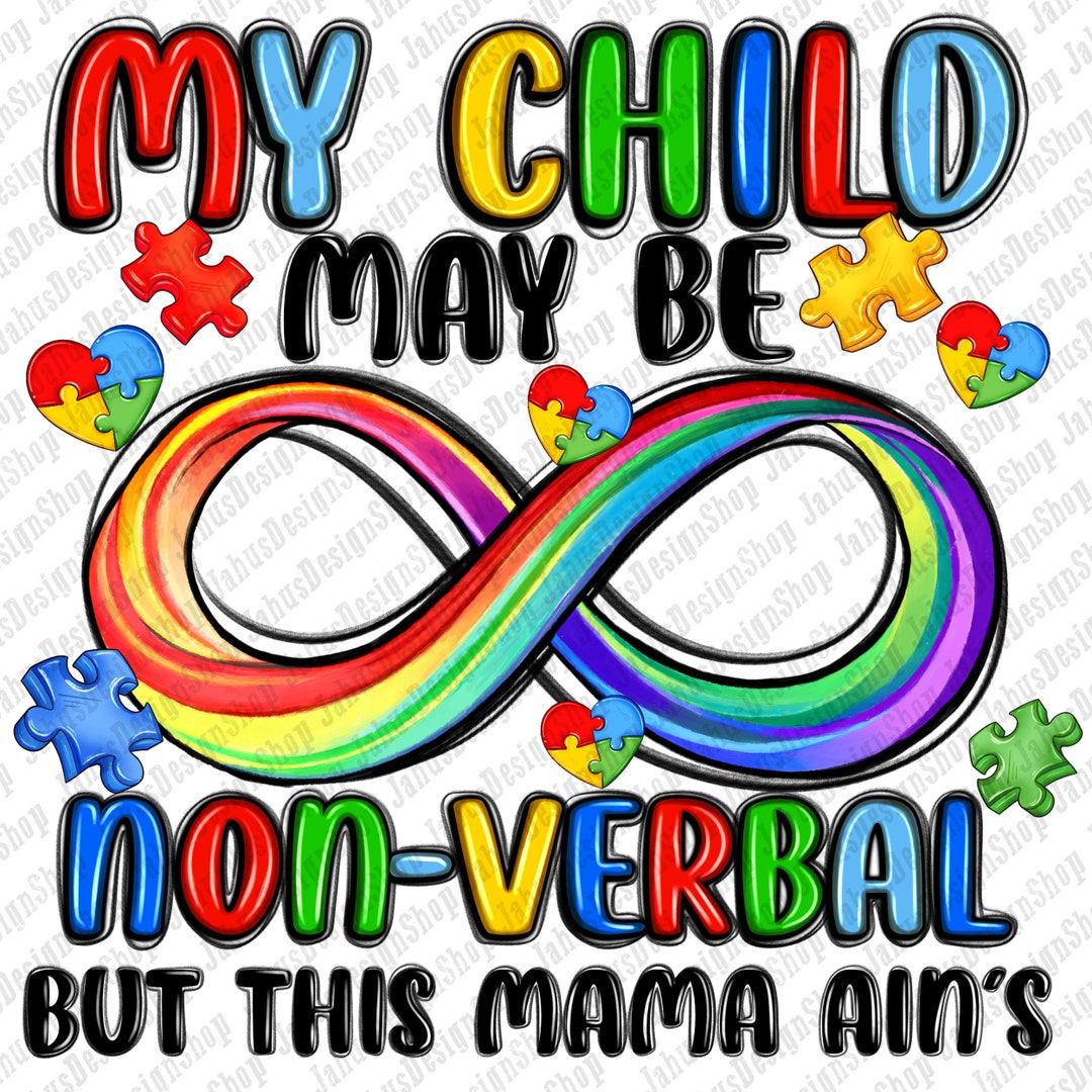 My Child May Be Non Verbal but This Mama Ain's Png, Autism Awareness ...