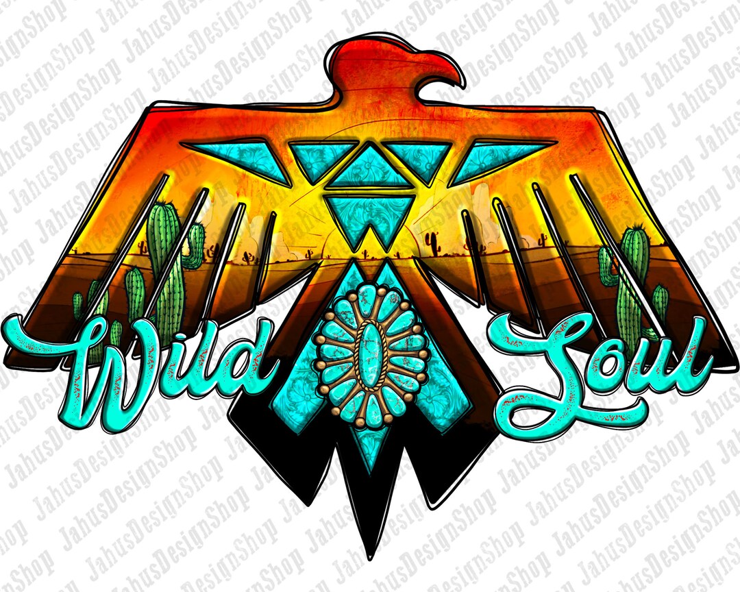 Wild Soul Png Sublimation Design, Wild Soul Png, Thunderbird Png ...