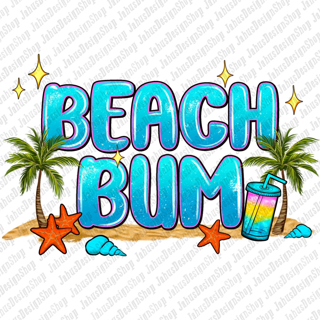 Beach Bum Png Sublimation Design Download, Summer Vibes Png, Hello ...