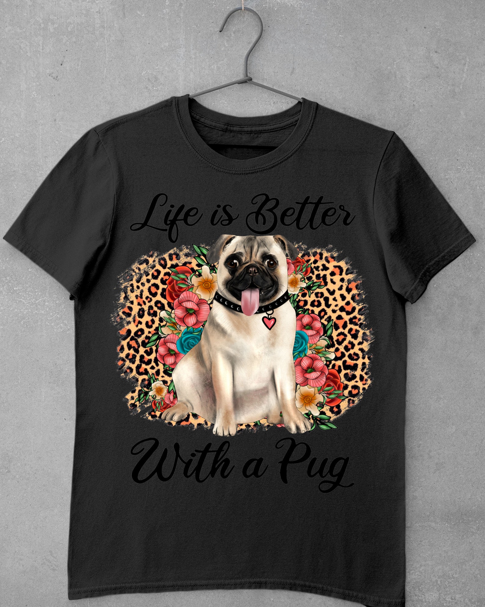 Life is Better With A Pug Pngleopard Pngfloral Clipartdog - Etsy