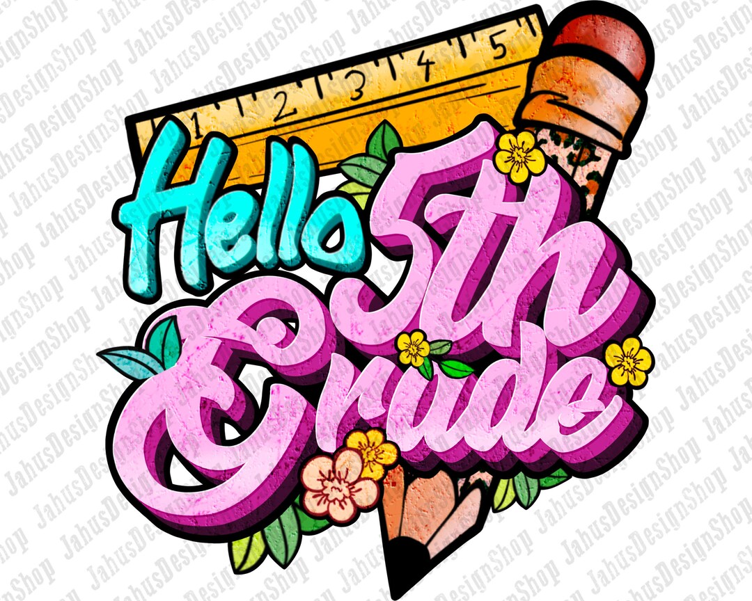 Hello Fifth Grade Png,fifth Grade Png,back to School Png,hello School ...