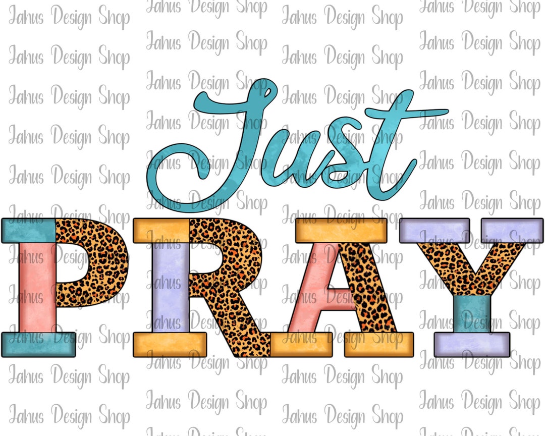 Just Pray Half Leopard PNG, Just Pray PNG, Leopard PNG, Christian ...