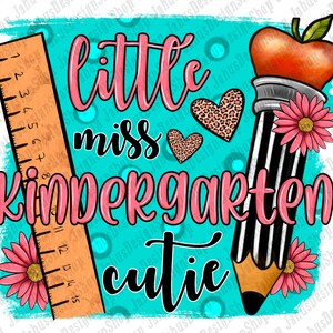 Little Miss Kindergarten Cutie Png,kindergarten Png,back to School Png ...