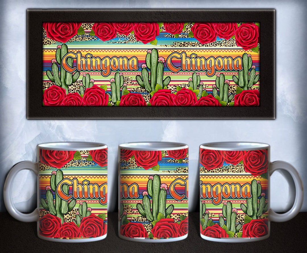 Chingona Mug Png Sublimation Design, 11oz and 15oz Mug Png, Mexican Day ...