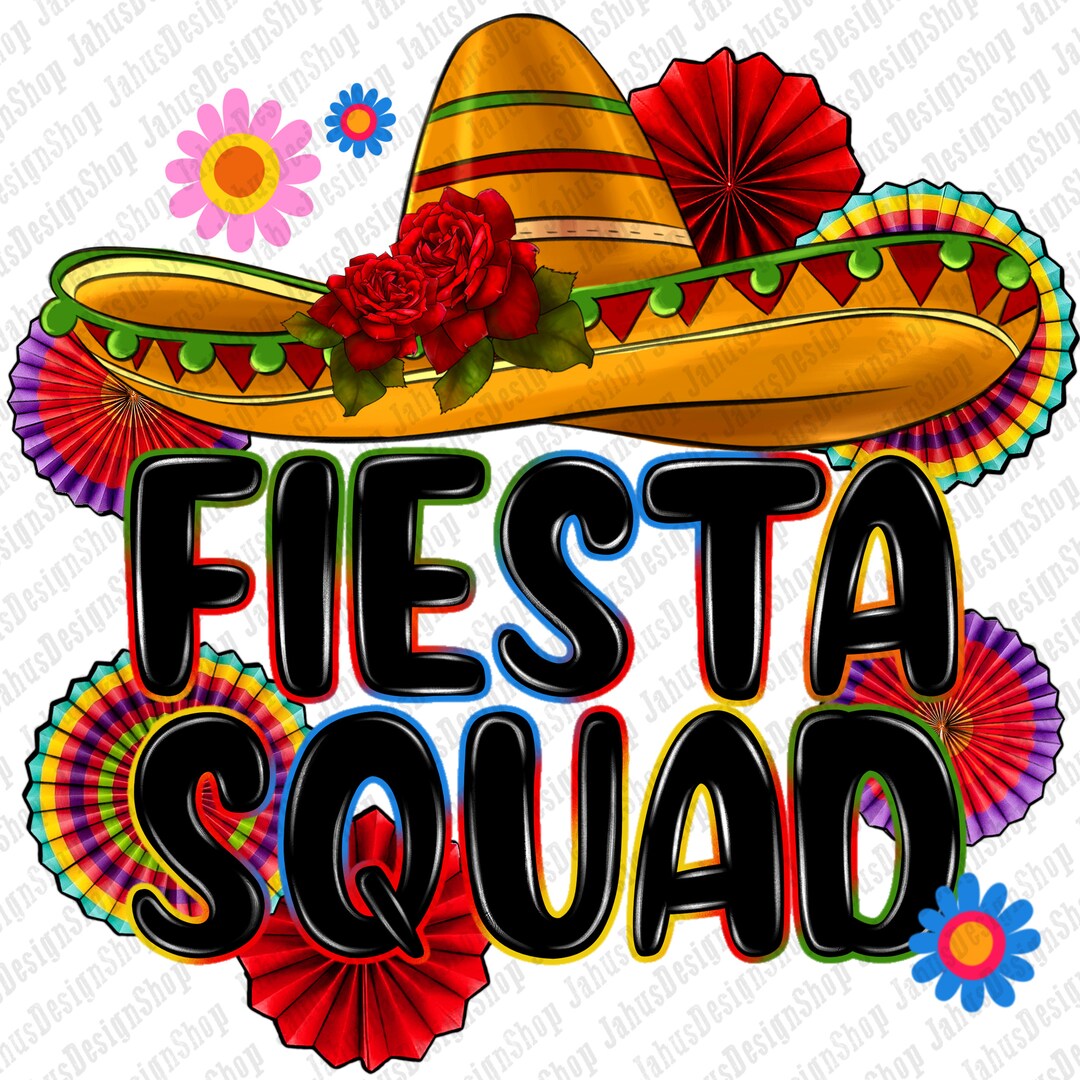 Fiesta Squad Png Sublimation Design Download, Mexican Design Png, Cinco ...