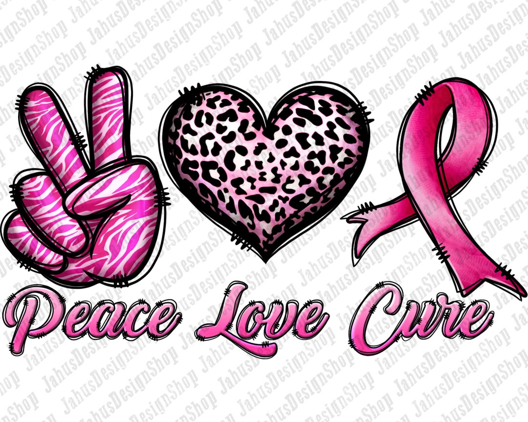 Peace Love Cure Png Sublimation Design, Cancer Awareness Png, Cancer ...